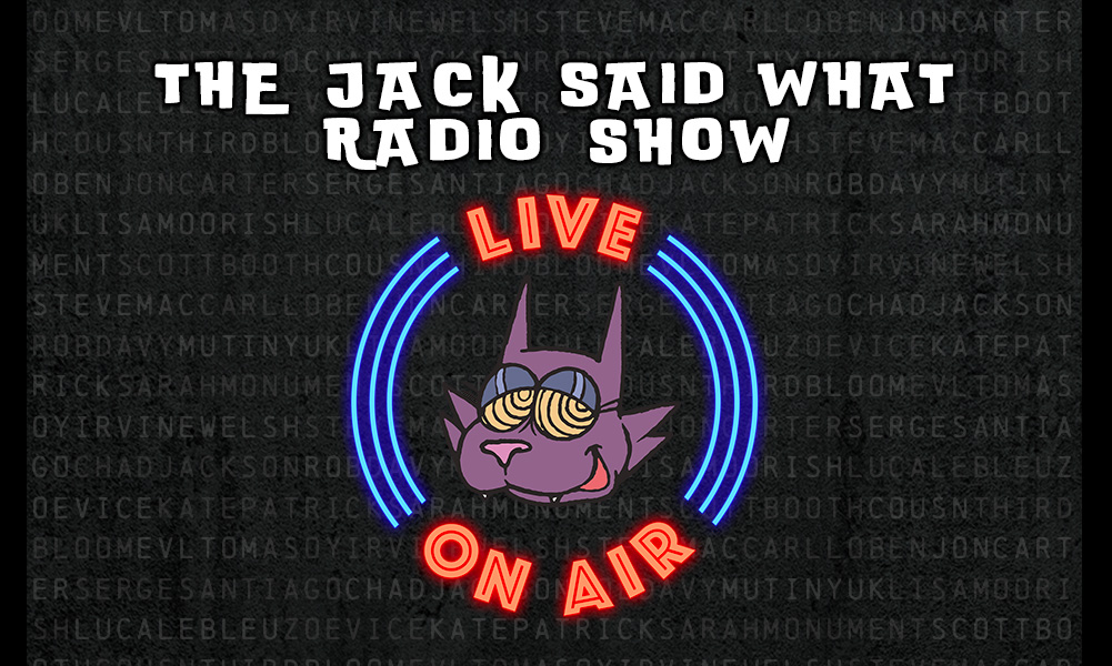Listen to The Jack Said What Radio Show live on 1BTN